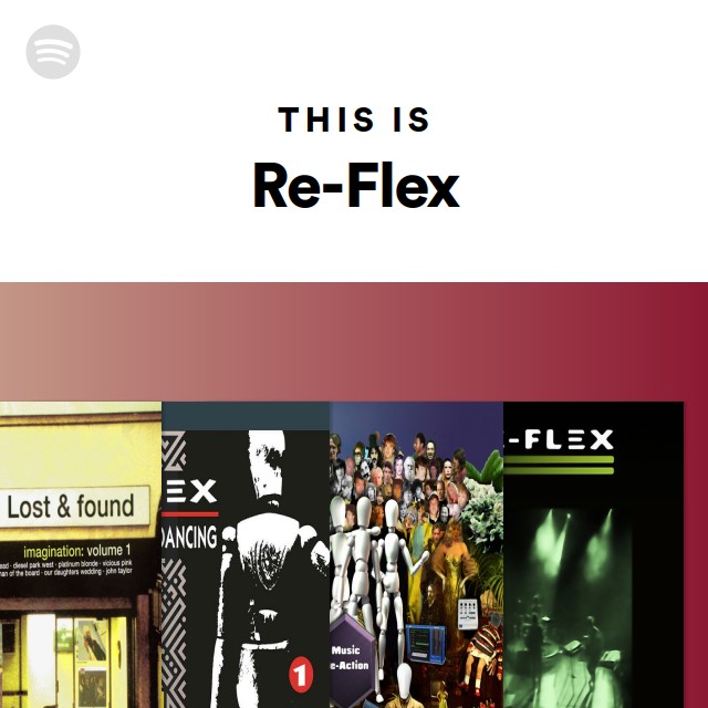 This Is Re-Flex - playlist by Spotify | Spotify