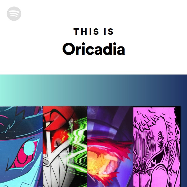 This Is Oricadia - playlist by Spotify | Spotify