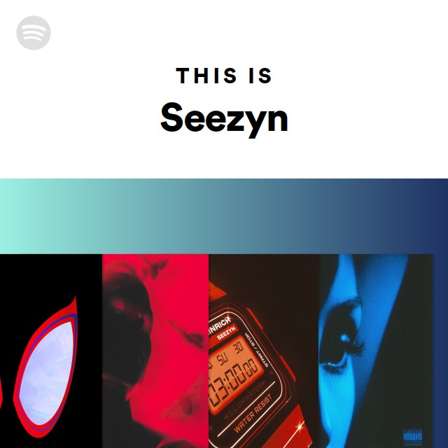 This Is Seezyn - playlist by Spotify | Spotify