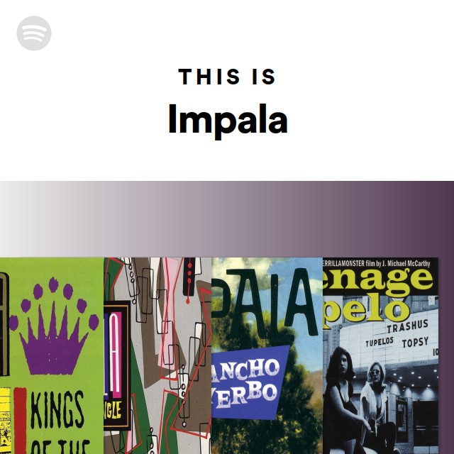 This Is Impala - playlist by Spotify | Spotify