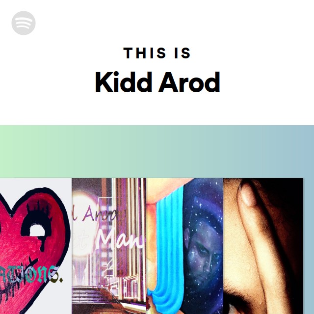 This Is Kidd Arod - playlist by Spotify | Spotify