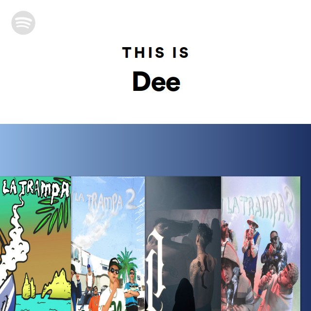 This Is Dee - playlist by Spotify | Spotify
