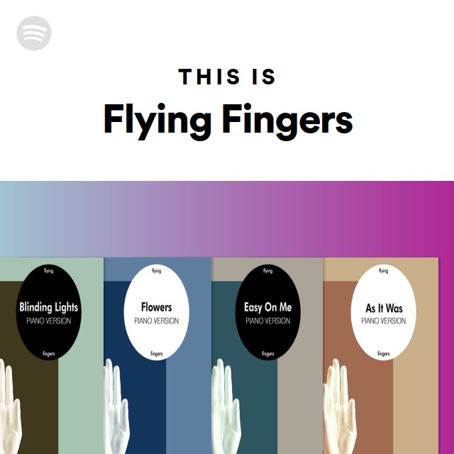 This Is Flying Fingers - playlist by Spotify | Spotify