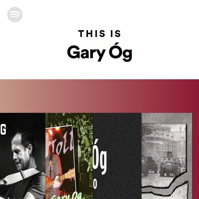 This Is Gary Óg - playlist by Spotify | Spotify