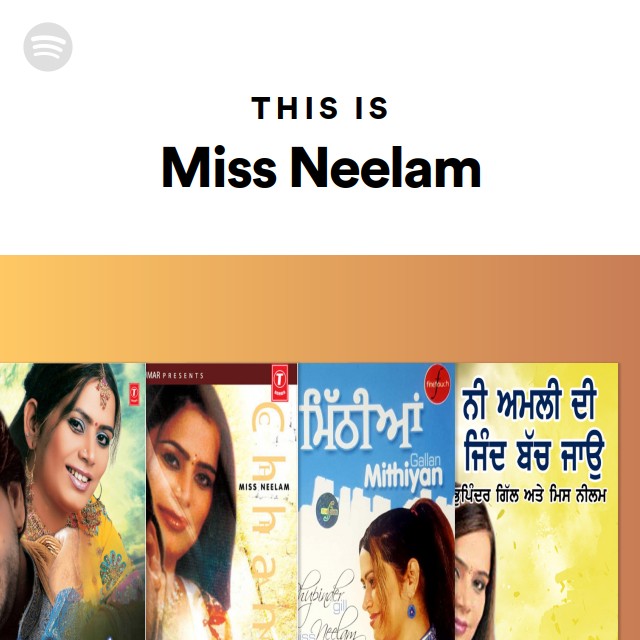 This Is Miss Neelam - playlist by Spotify | Spotify