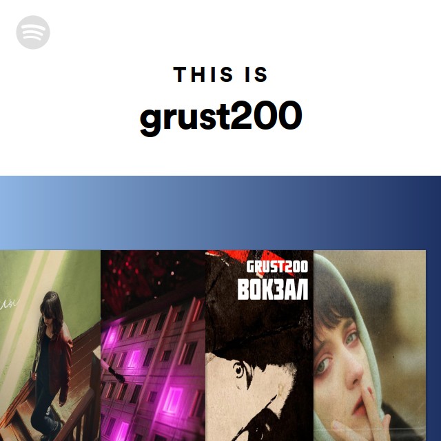 This Is grust200 | Spotify Playlist