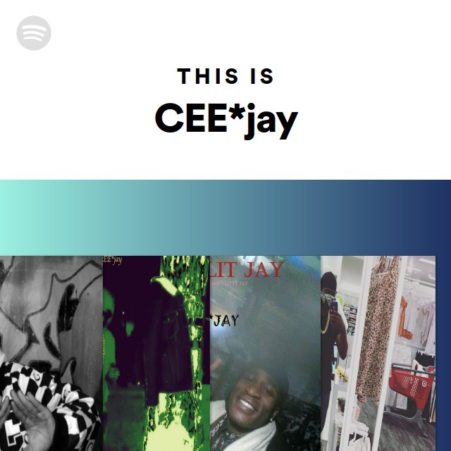 This Is CEE*jay - playlist by Spotify | Spotify