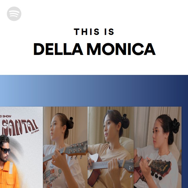 This Is DELLA MONICA - playlist by Spotify | Spotify