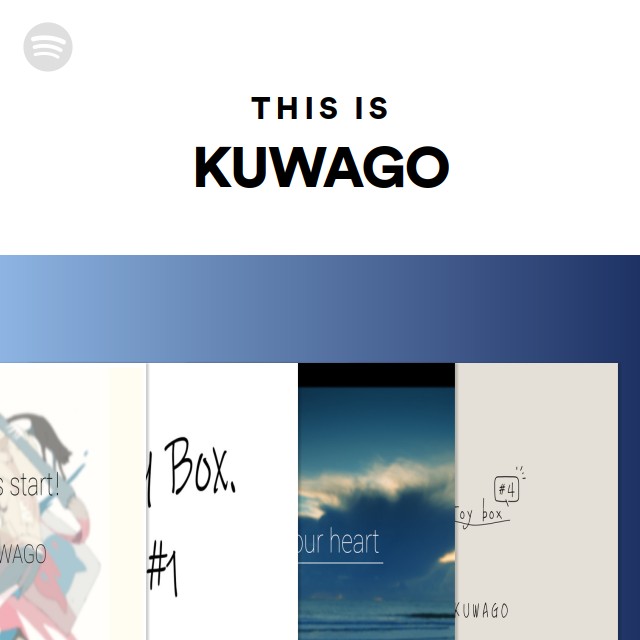 This Is KUWAGO | Spotify Playlist