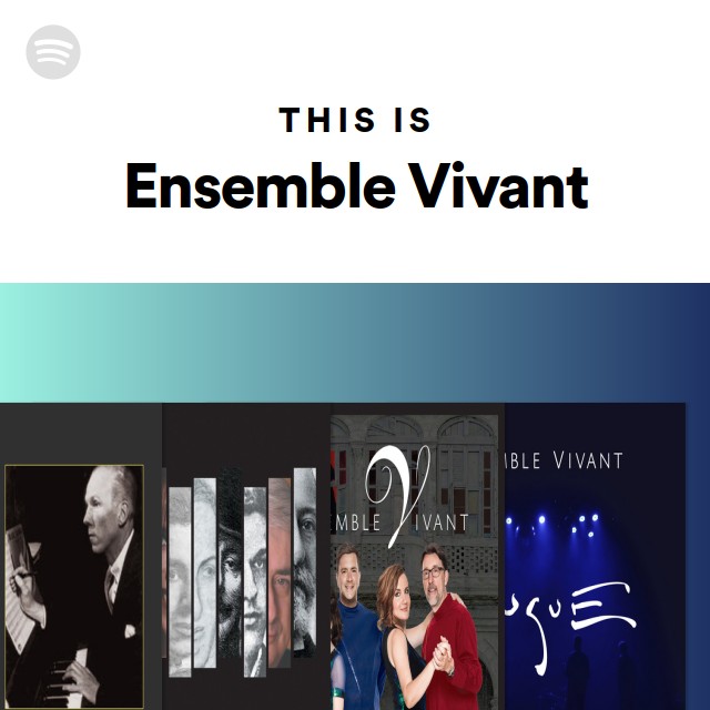 This Is Ensemble Vivant | Spotify Playlist