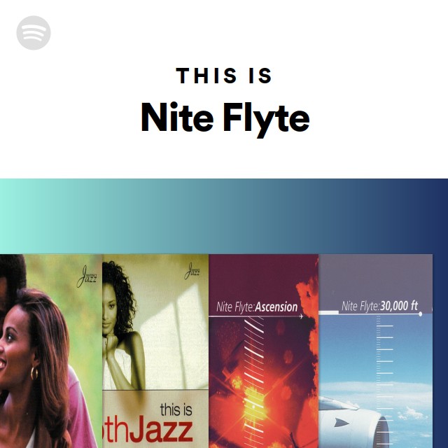 This Is Nite Flyte - playlist by Spotify | Spotify