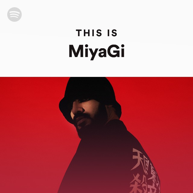 This Is MiyaGi - playlist by Spotify | Spotify