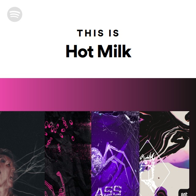 This Is Hot Milk - playlist by Spotify | Spotify
