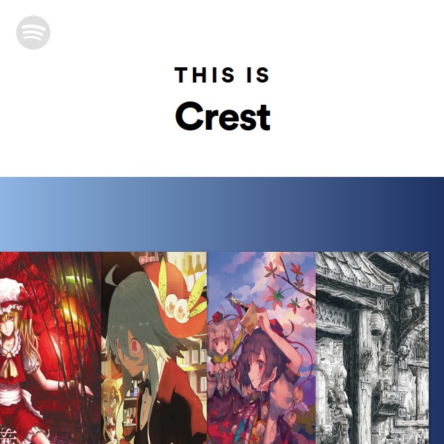 This Is Crest - playlist by Spotify | Spotify