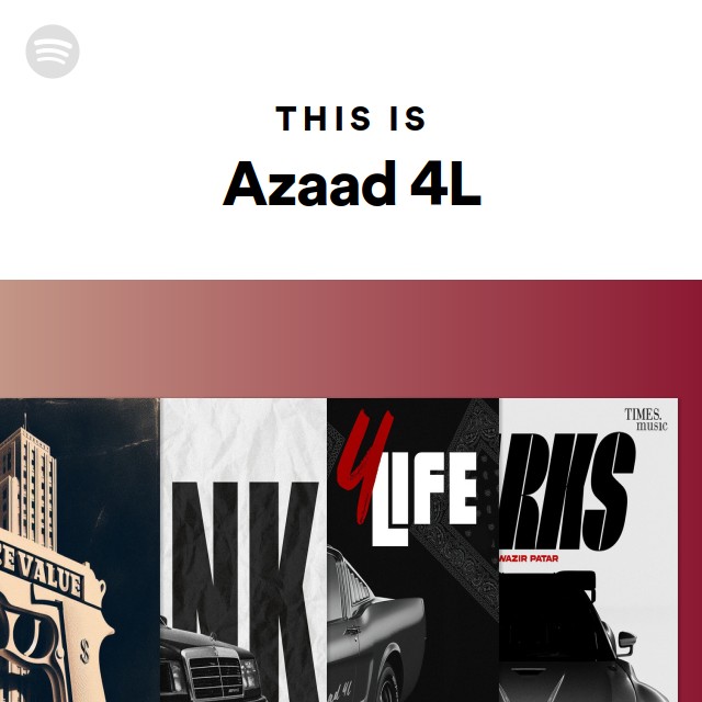 This Is Azaad 4L | Spotify Playlist