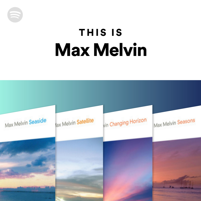 This Is Max Melvin - playlist by Spotify | Spotify