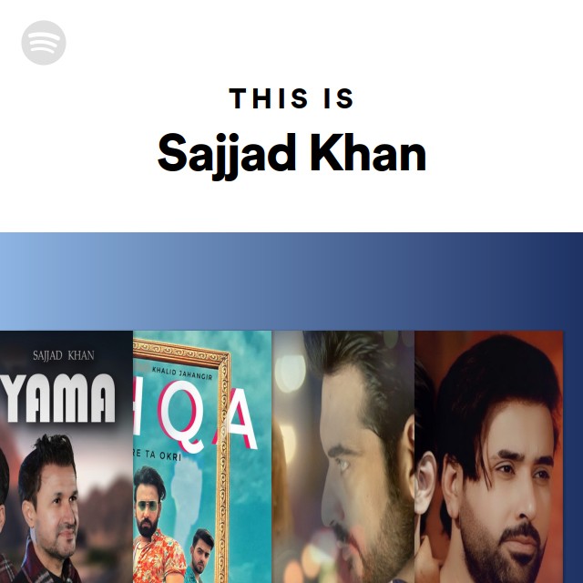This Is Sajjad Khan - playlist by Spotify | Spotify