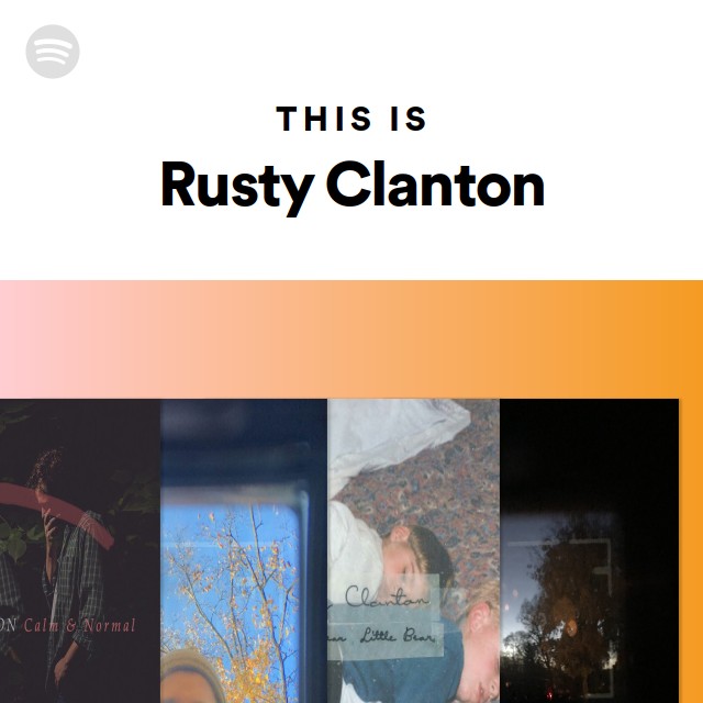This Is Rusty Clanton - playlist by Spotify | Spotify