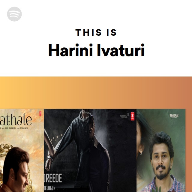 This Is Harini Ivaturi - playlist by Spotify | Spotify
