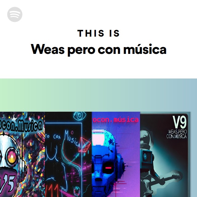 This Is Weas pero con música | Spotify Playlist