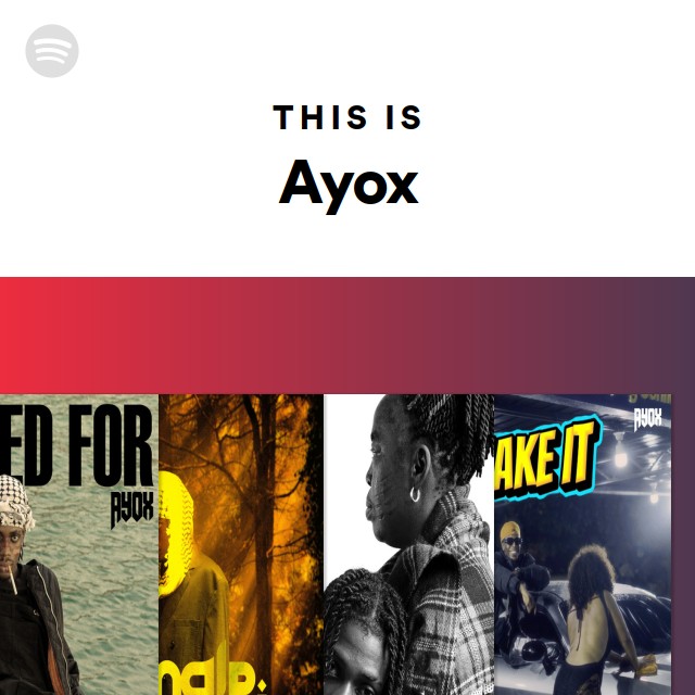 This Is Ayox - playlist by Spotify | Spotify