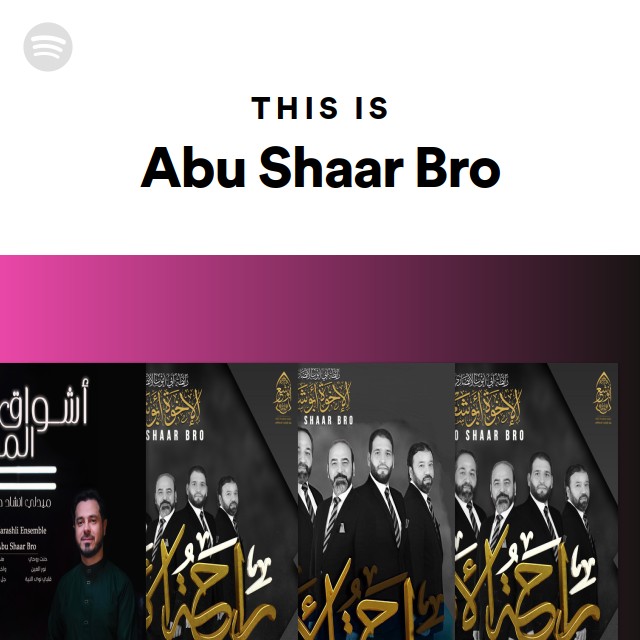 This Is Abu Shaar Bro - playlist by Spotify | Spotify