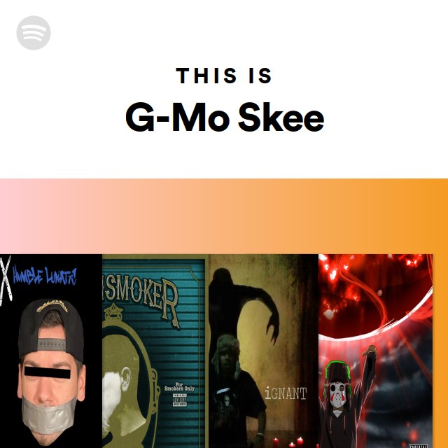 This Is G Mo Skee Playlist By Spotify Spotify