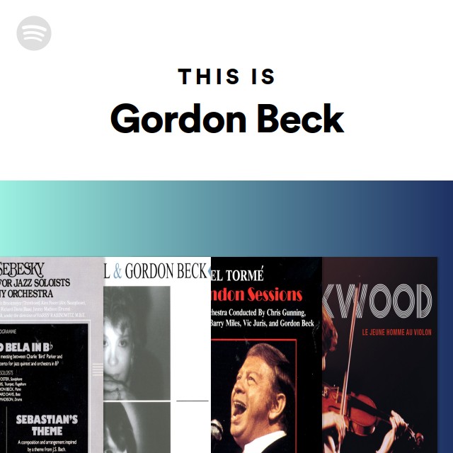 This Is Gordon Beck - playlist by Spotify | Spotify