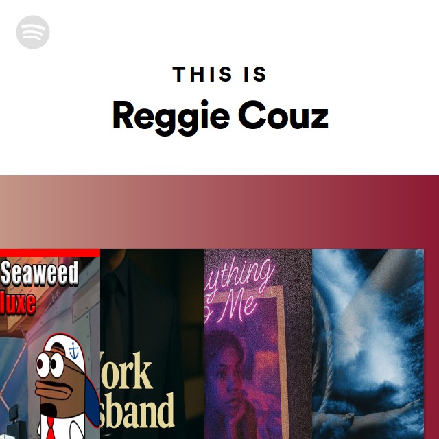This Is Reggie Couz | Spotify Playlist