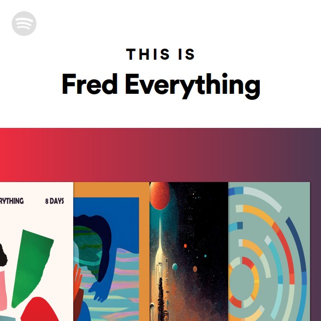 This Is Fred Everything - playlist by Spotify | Spotify