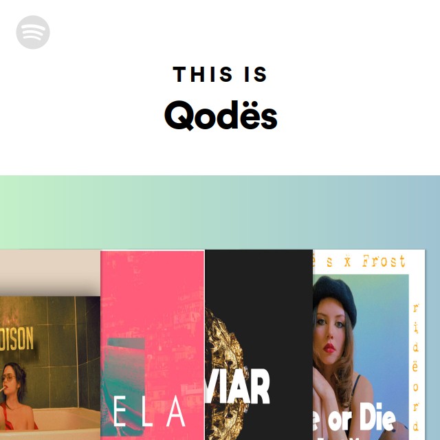This Is Qodës - playlist by Spotify | Spotify