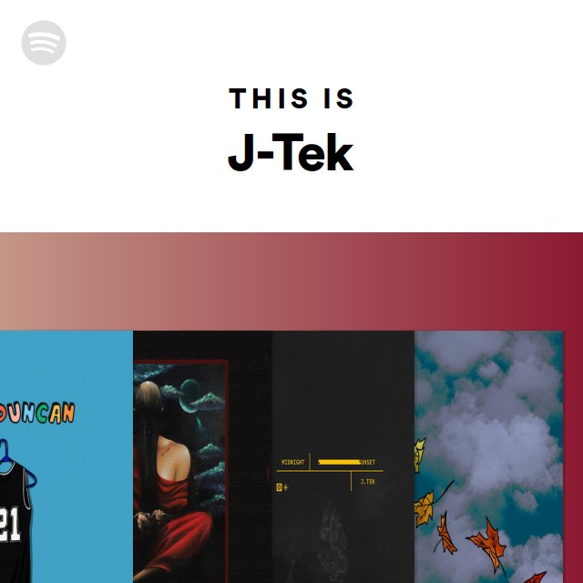 This Is J-Tek - playlist by Spotify | Spotify
