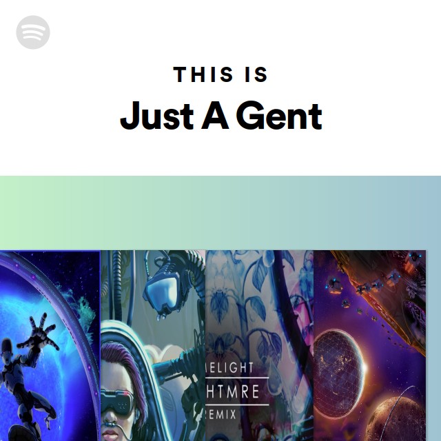 This Is Just A Gent - playlist by Spotify | Spotify