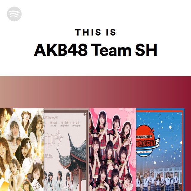 This Is AKB48 Team SH - playlist by Spotify | Spotify