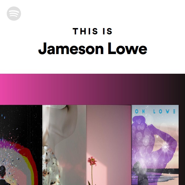 This Is Jameson Lowe | Spotify Playlist