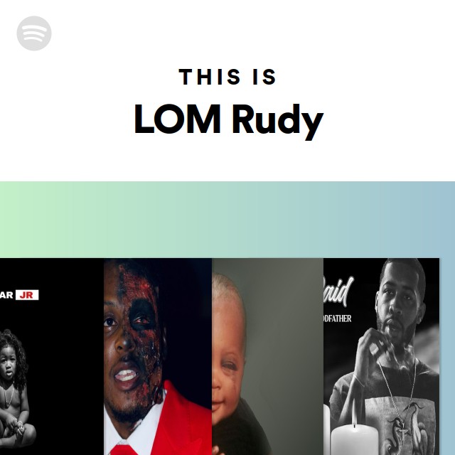 This Is LOM Rudy - playlist by Spotify | Spotify