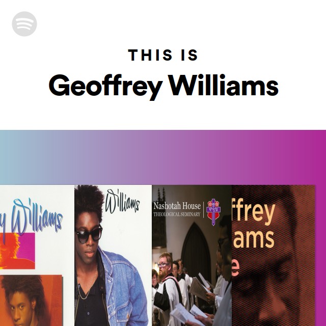 This Is Geoffrey Williams | Spotify Playlist