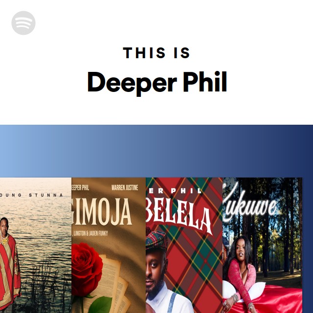 This Is Deeper Phil | Spotify Playlist