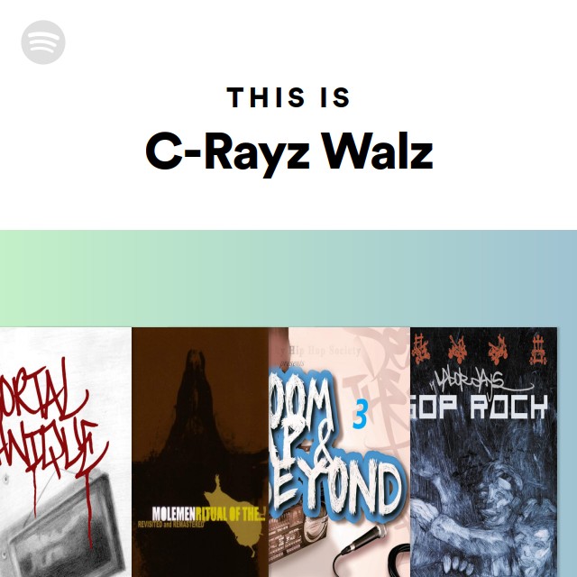 This Is C-Rayz Walz - playlist by Spotify | Spotify