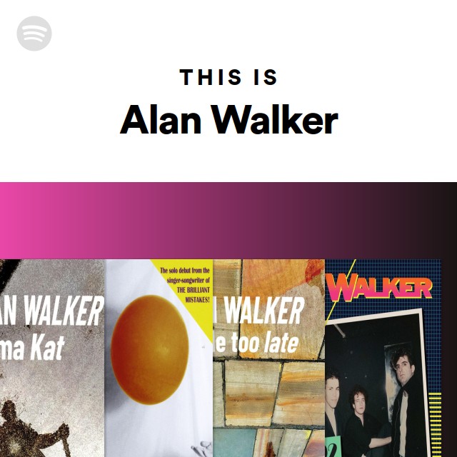 This Is Alan Walker - playlist by Spotify | Spotify