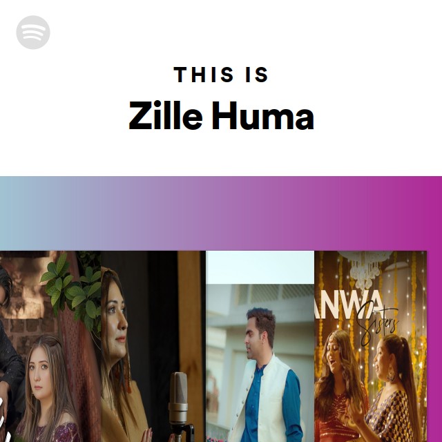 This Is Zille Huma | Spotify Playlist