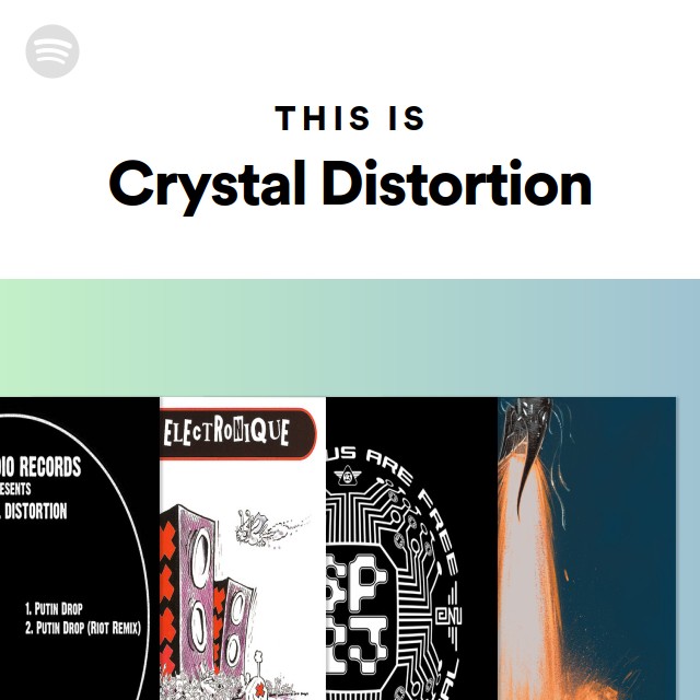 This Is Crystal Distortion - playlist by Spotify | Spotify