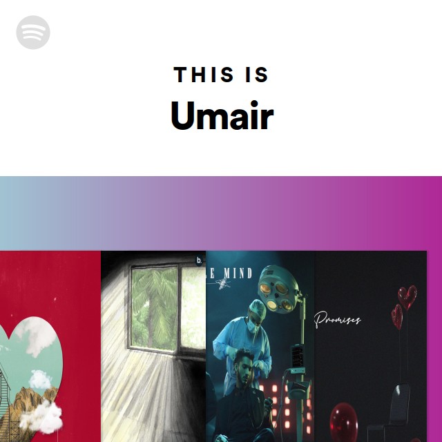 This Is Umair - playlist by Spotify | Spotify