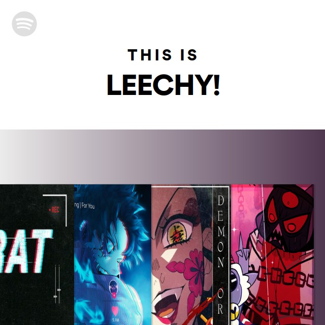 This Is LEECHY! | Spotify Playlist
