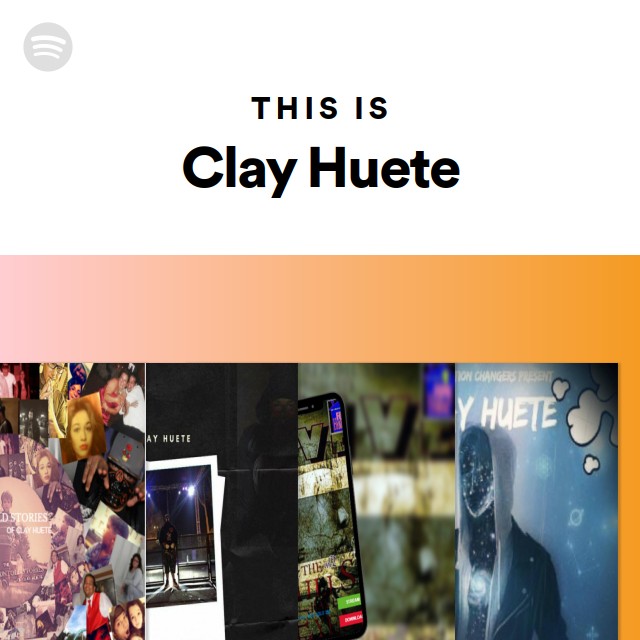 This Is Clay Huete - playlist by Spotify | Spotify