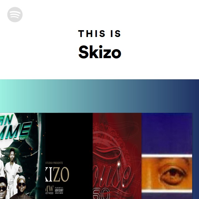 This Is Skizo | Spotify Playlist