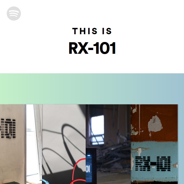 This Is RX-101 - playlist by Spotify | Spotify