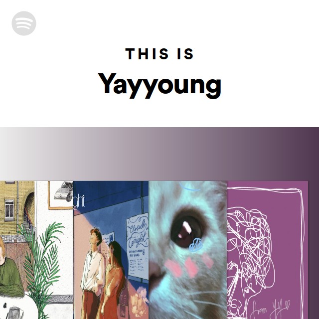 This Is Yayyoung | Spotify Playlist