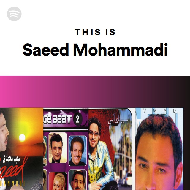 This Is Saeed Mohammadi - playlist by Spotify | Spotify