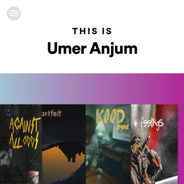 This Is Umer Anjum - playlist by Spotify | Spotify